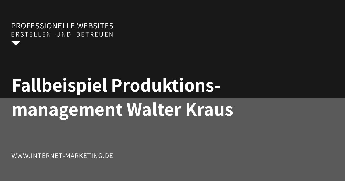 Produktionsconsulting Walter Kraus | Internet Marketing